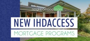 IHDAccess Mortgage Programs: $10,000 Down Payment Assistance